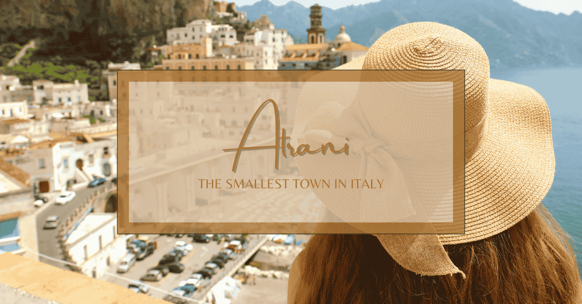 Atrani: the smallest town in Italy - Amalficoast Green Lung